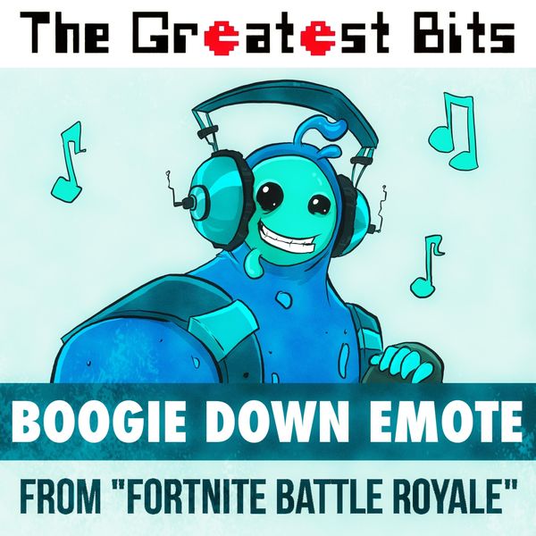 Boogie Down Emote (From "Fortnite Battle Royale"), The Greatest Bits ...