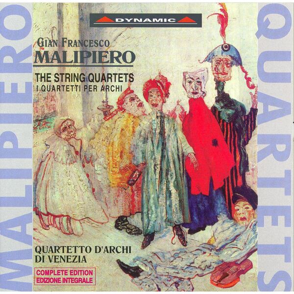 Malipiero: String Quartets Nos. 1-8, Quartetto d'Archi di Venezia - Qobuz