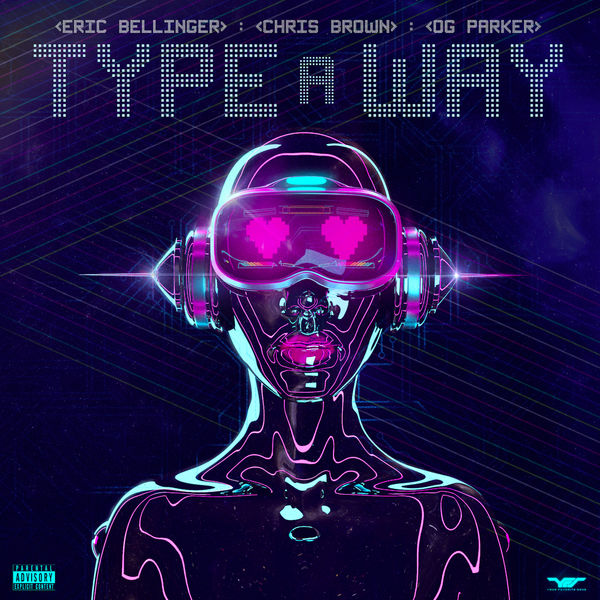 Type a Way (feat. Chris Brown & OG Parker), Eric Bellinger - Qobuz