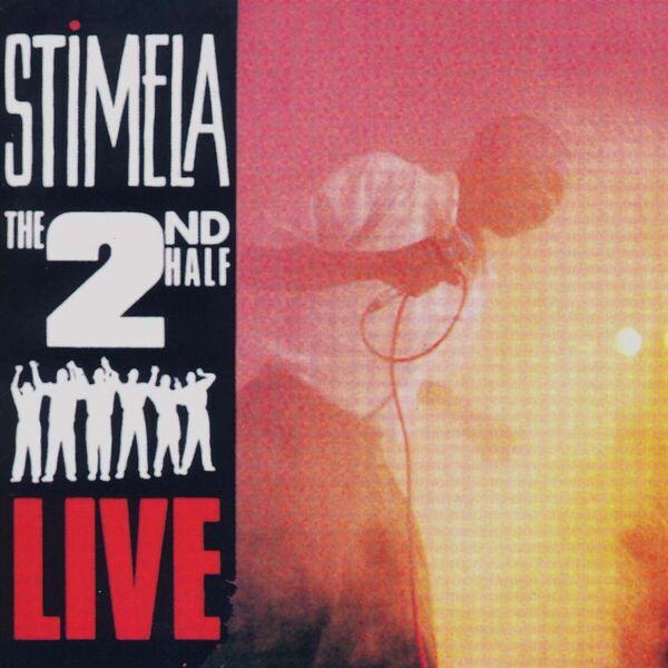 The 2nd Half (Live), Stimela - Qobuz