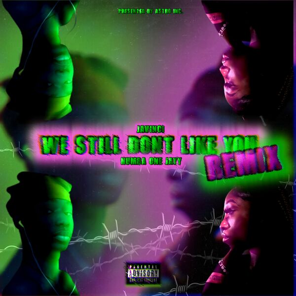 WE STILL DON'T LIKE YOU (Numba One Jayy Remix), Javinci - Qobuz