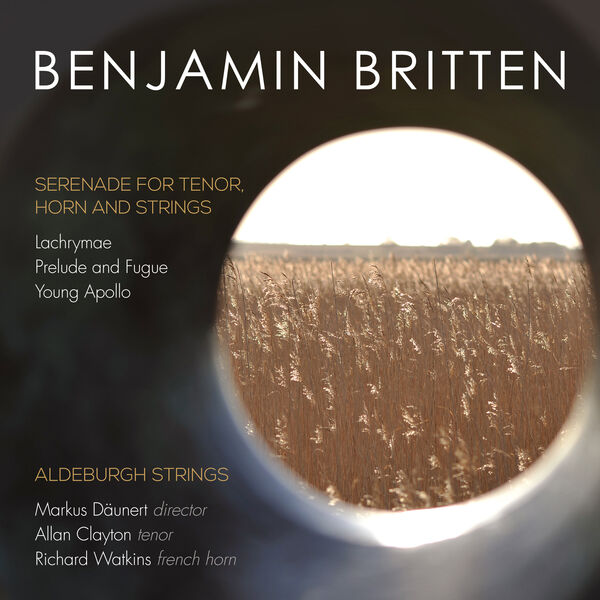 Britten: Serenade for Tenor, Horn and Strings, Aldeburgh Strings - Qobuz