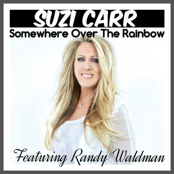 Somewhere over the Rainbow (feat. Randy Waldman), Suzi Carr - Qobuz