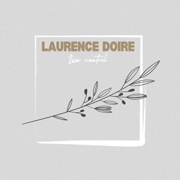 Lose Control, Laurence Doire - Qobuz