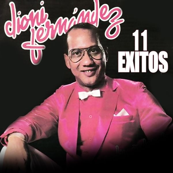 11 Exitos, Dionis Fernandez - Qobuz
