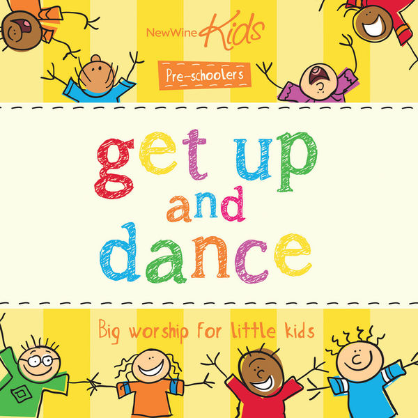 Get Up and Dance, New Wine Worship - Qobuz