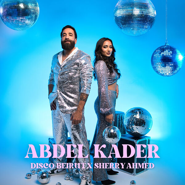 Abdel Kader (Radio Edit), Disco Beirut - Qobuz