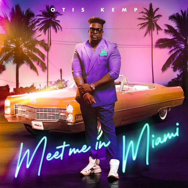 Meet Me In Miami, Otis Kemp - Qobuz