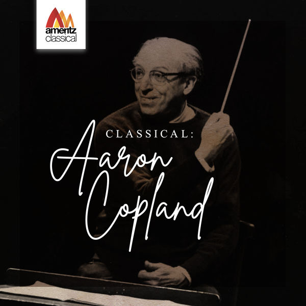 Classical: Aaron Copland, Aaron Copland de Various Artists - Qobuz