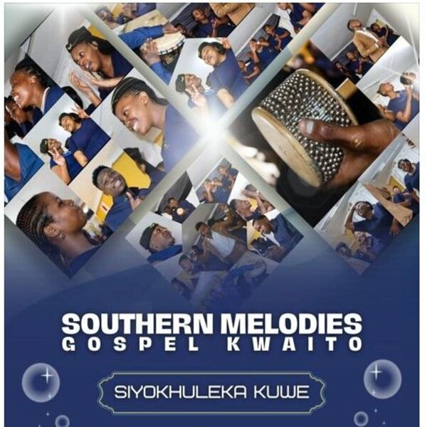 Siyokhuleka Kuwe, Southern Melodies Gospel Kwaito - Qobuz