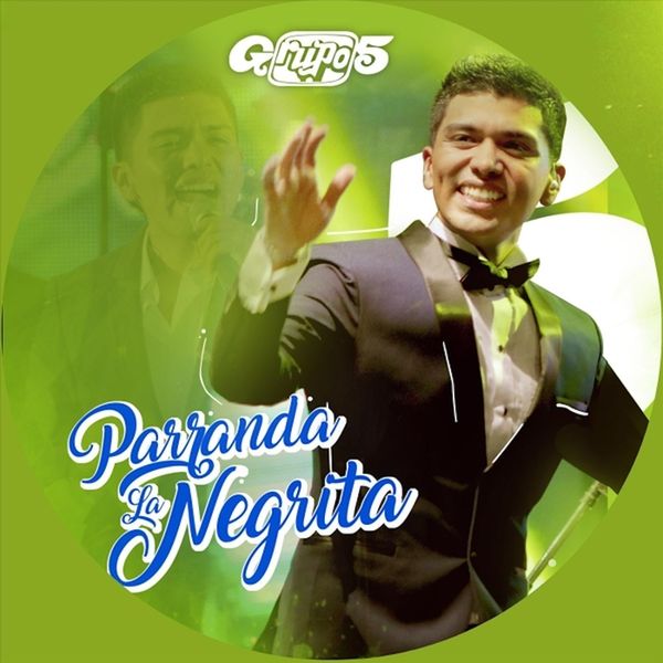 Parranda la Negrita (En Vivo), Grupo 5 - Qobuz