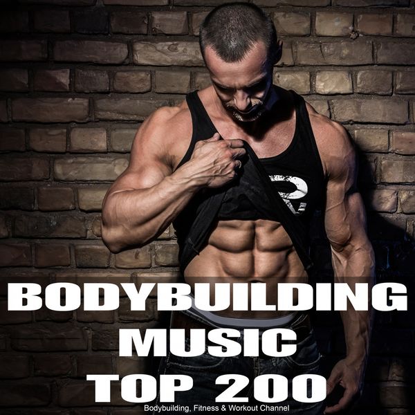 Bodybuilding Music Top 200, Various Artists - Qobuz