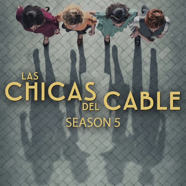 Las Chicas Del Cable Season 5, Frederic Sans - Qobuz