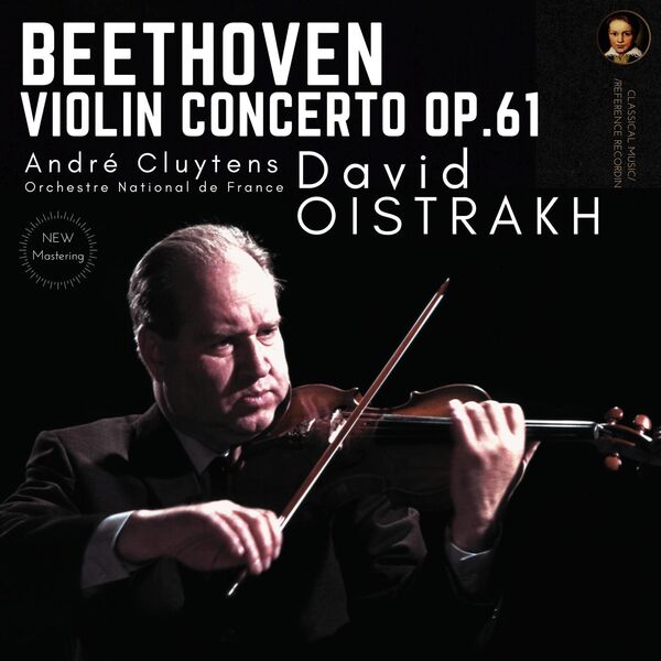 Beethoven: Violin Concerto Op. 61 by David Oistrakh (Remastered 2022, Version 1958), David ...