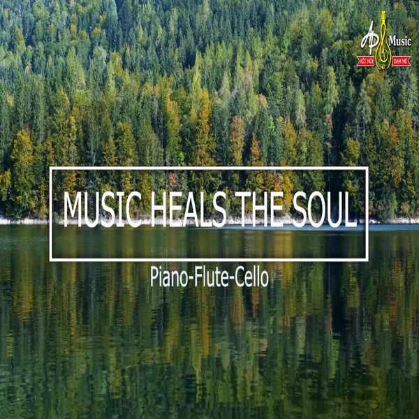 NHẠC ÊM DỊU CHỮA LÀNH TÂM HỒN HAY NHẤT 1 l MUSIC HEALS THE SOUL, BÙI ...