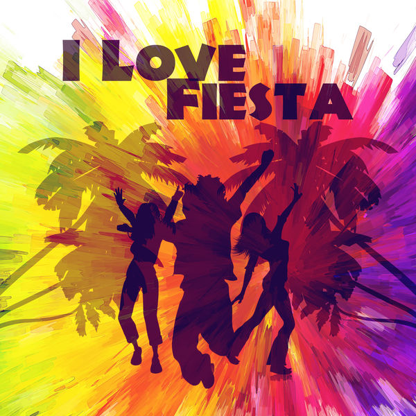 I Love Fiesta: Hot Latin Music, Summer Vibes, Salasa, Bachata, Merengue ...