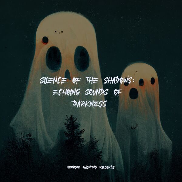 Silence of the Shadows: Echoing Sounds of Darkness, The Halloween ...