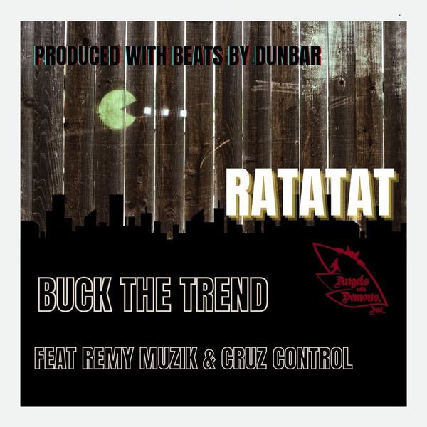 Ratatat (feat. Cruz Control & Remy Muzik), Buck the Trend - Qobuz