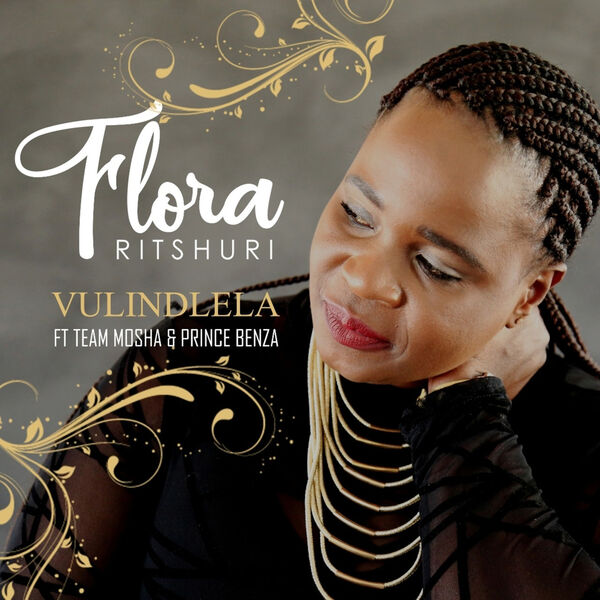 Vulindlela (feat. Team Mosha and Prince Benza), Florah Ritshuri - Qobuz