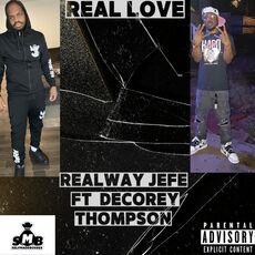 Real Love (feat. Decorey Thomason), RealWay Jefe - Qobuz