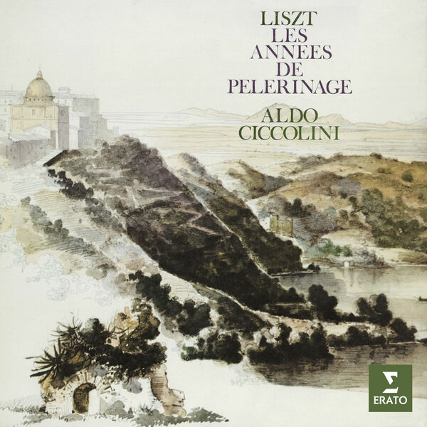 Liszt: Les années de pèlerinage, Aldo Ciccolini - Qobuz