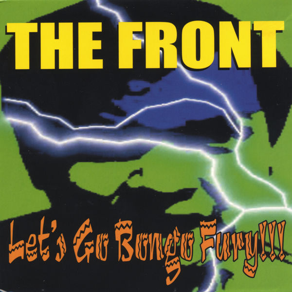 Let's Go Bongo Fury, The Front - Qobuz