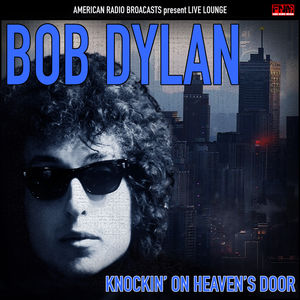 Knockin' On Heaven's Door | Bob Dylan – Télécharger et écouter l'album