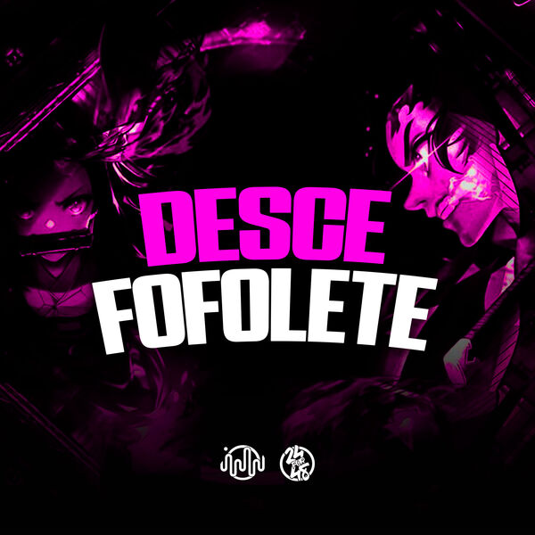 Desce Fofolete, MC BG Original - Qobuz