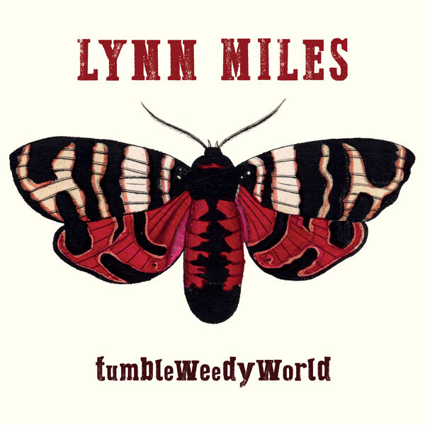 TumbleWeedyWorld, Lynn Miles - Qobuz