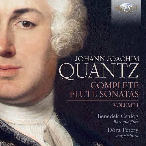 Quantz: Complete Flute Sonatas, Vol. 1, Benedek Csalog - Qobuz