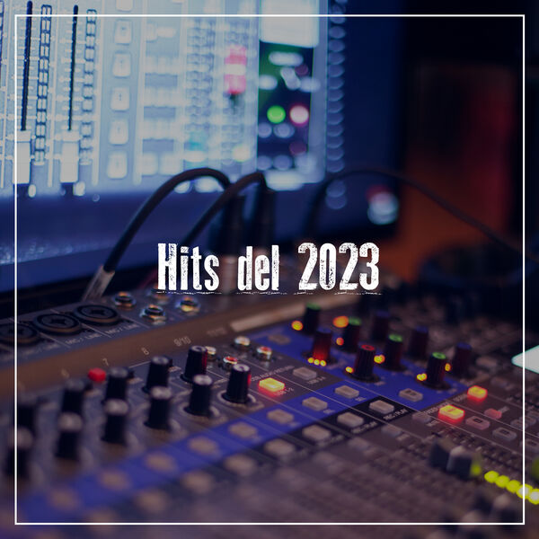 Hits del 2023, Various Artists - Qobuz