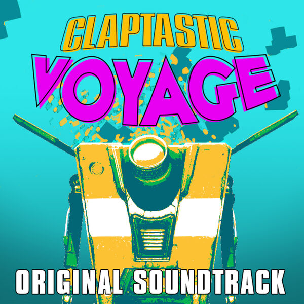 Borderlands: The Pre-Sequel - Claptastic Voyage (Original Soundtrack ...