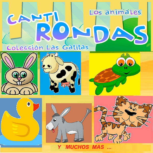 Canti Rondas - Los Animales, Las Gatitas - Qobuz