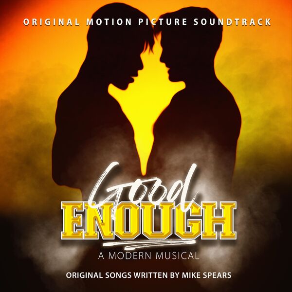 Good Enough: A Modern Musical (Original Motion Picture Soundtrack ...
