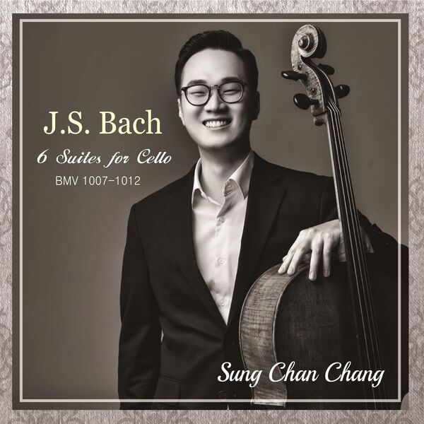 J.S. Bach Six Suites for Solo Cello, Sung Chan Chang - Qobuz