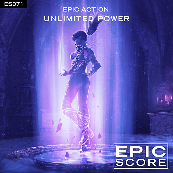 Epic Action: Unlimited Power, Epic Score - Qobuz