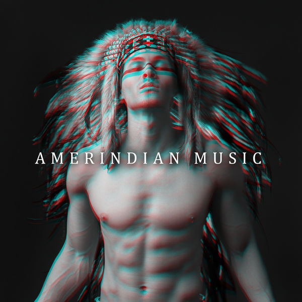 Amerindian Music: Native Sounds for Meditation and Relaxation ...