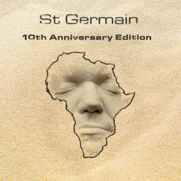 St Germain - 10th Anniversary Edition, St Germain - Qobuz