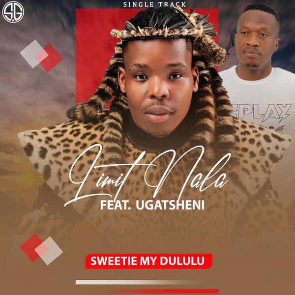 SWEETIE MY DULULU (feat. UGATSHENI), Limit Nala - Qobuz