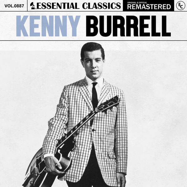 Essential Classics, Vol. 887: Kenny Burrell, Kenny Burrell - Qobuz