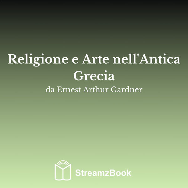 Religione e Arte nell'Antica Grecia, Ernest Arthur Gardner - Qobuz
