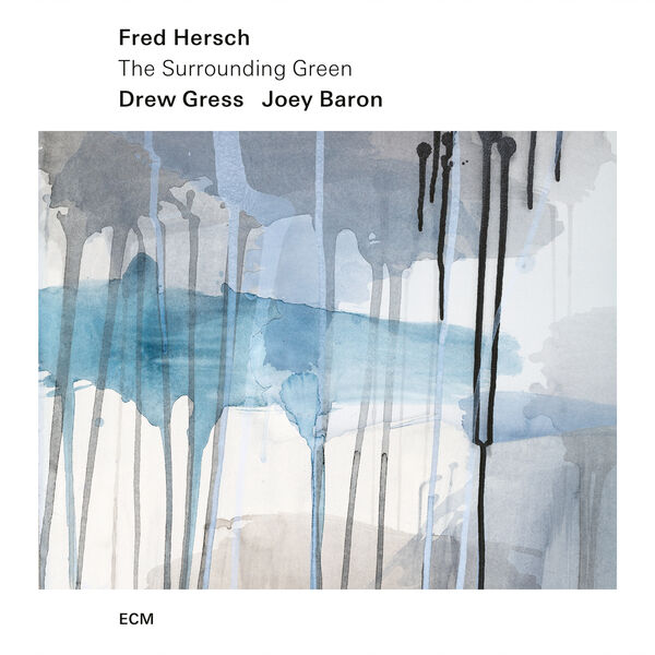 The Surrounding Green, Fred Hersch - Qobuz