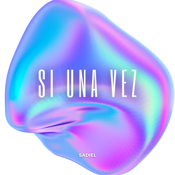 Si una Vez (Cover), Sadiel - Qobuz