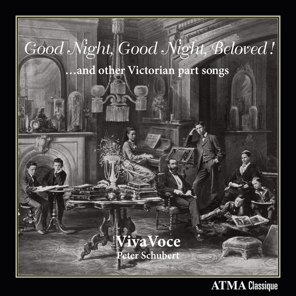 Good Night, Good Night, Beloved! … and other Victorian part songs, Viva ...