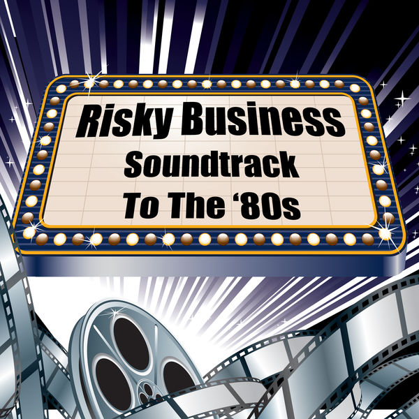 Risky Business - Soundtrack to the '80s, Various Artists - Qobuz