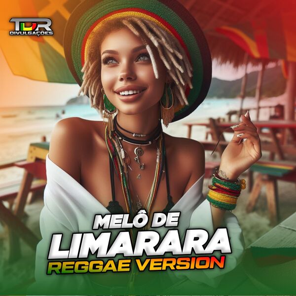 Melo De Limara (Reggae Version), TDR DIVULGAÇÕES - Qobuz
