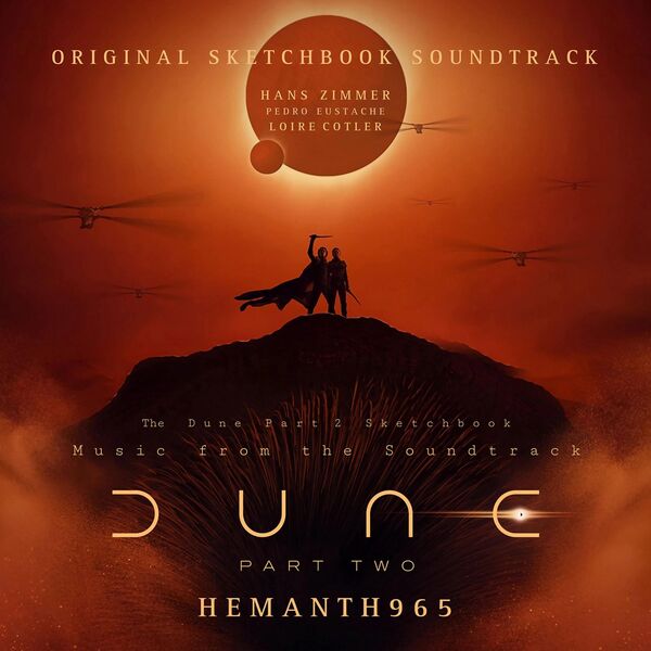 Dune: Part Two (Original Sketchbook Soundtrack), Hemanth965 - Qobuz