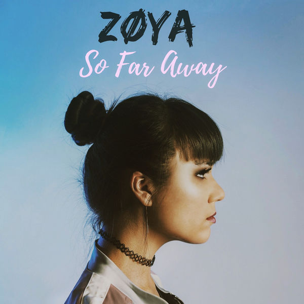 So Far Away, ZØYA - Qobuz