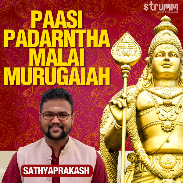 Paasi Padarntha Malai Murugaiah - Single, Sathyaprakash - Qobuz