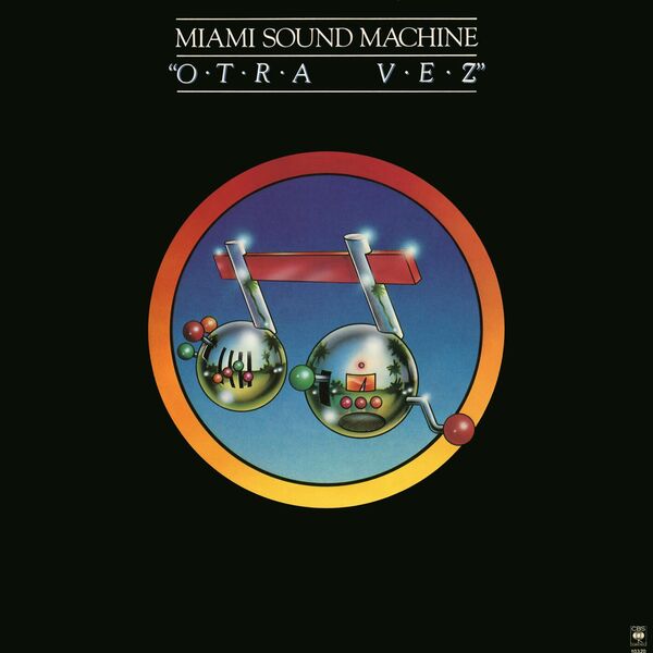 Otra Vez, Miami Sound Machine - Qobuz